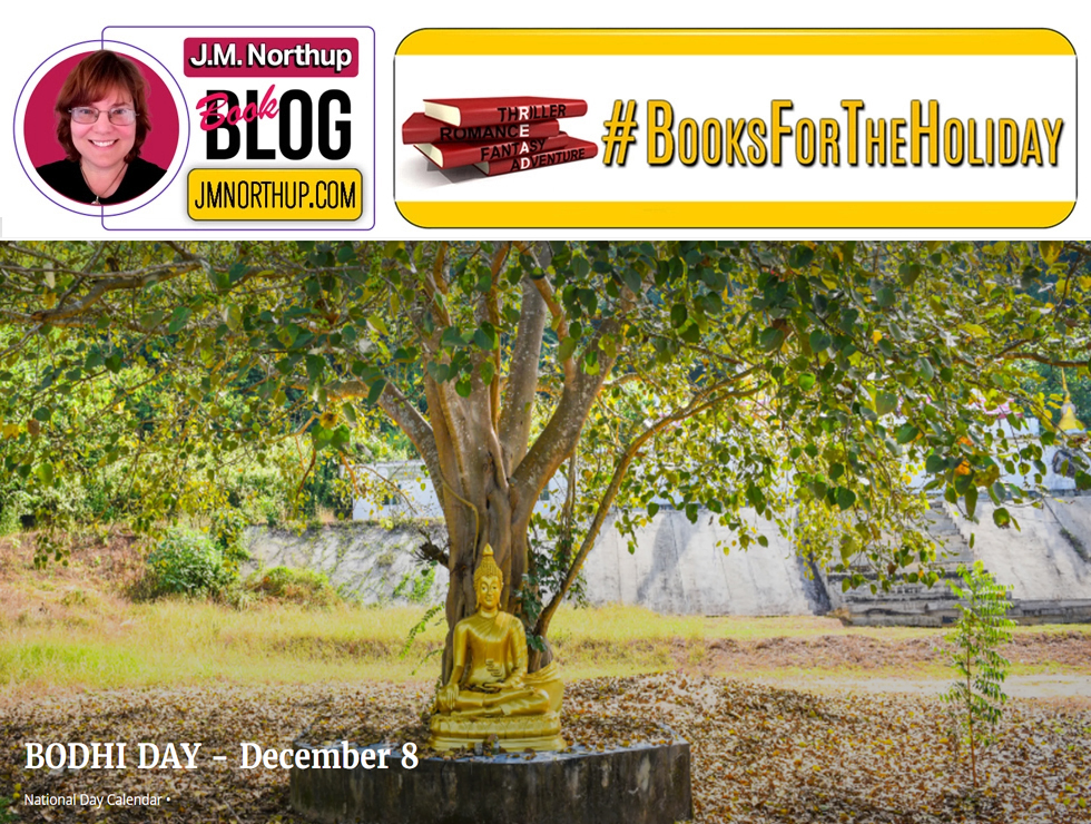 #BooksForTheHoliday – Bodhi Day – J.M. NORTHUP