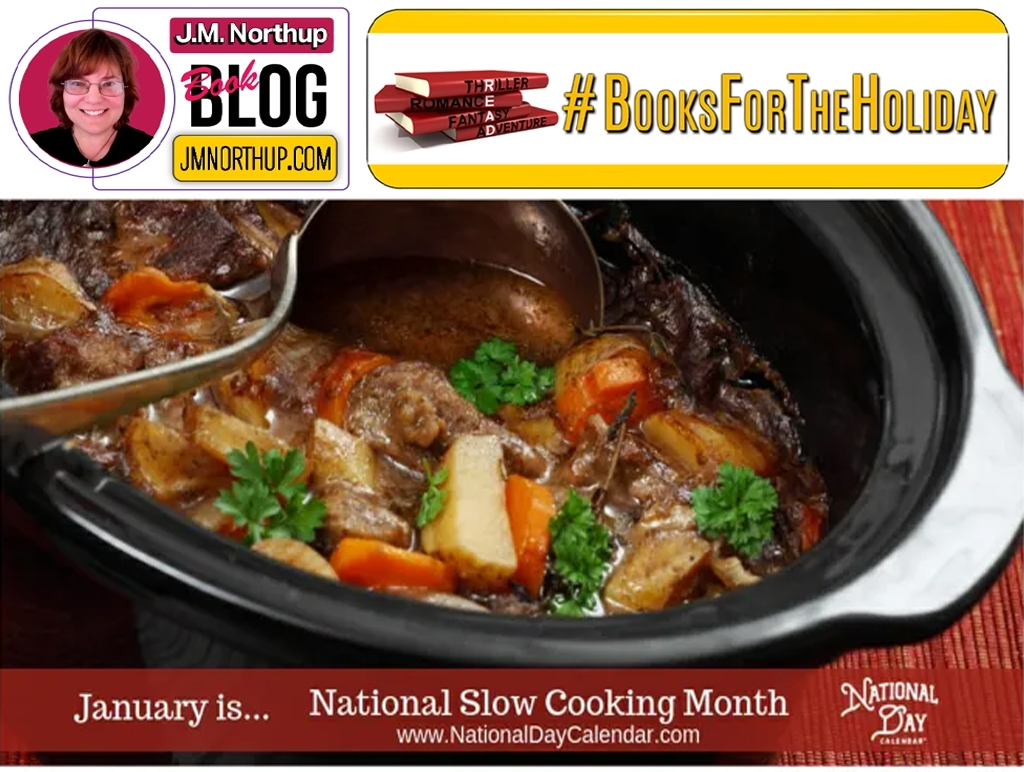 #BookForTheHoliday – January Is For Cooking, Book Lovers! – J.M. NORTHUP