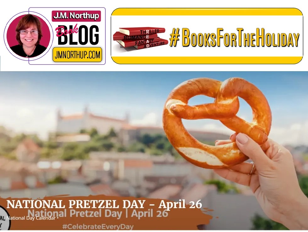 #BooksForTheHoliday – National Pretzel Day for Readers & Cooks – J.M ...