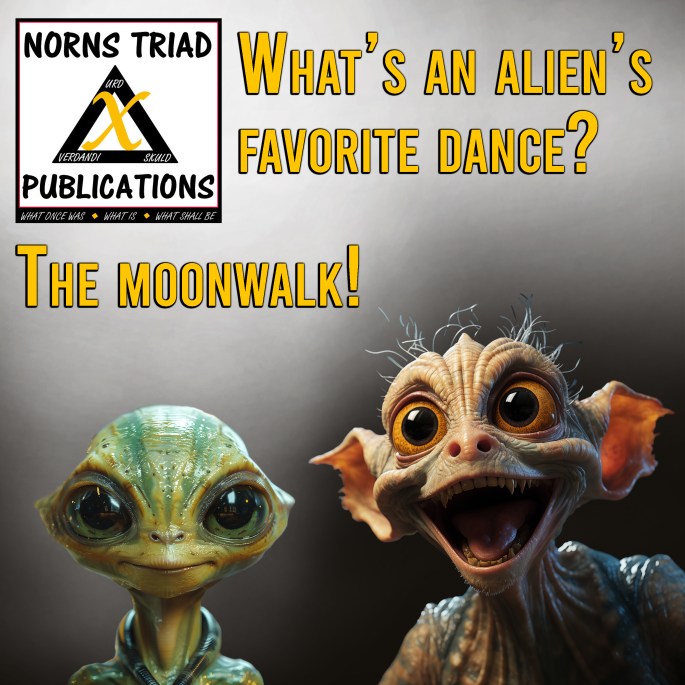 THAT’S #PUN-NY: Alien & Space Humor – J.M. NORTHUP