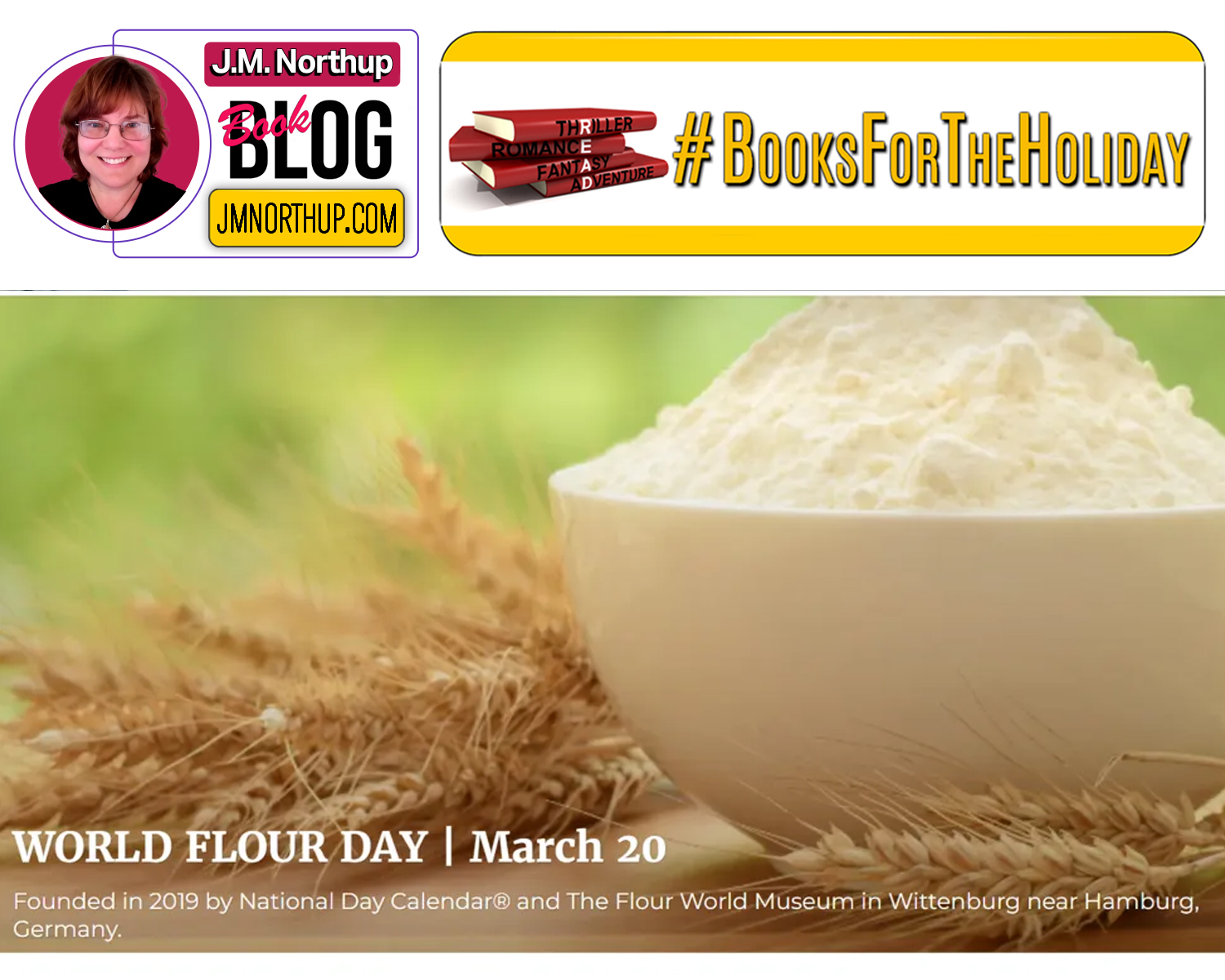 #BooksForTheHoliday – March 20th is World Flour Day – J.M. NORTHUP