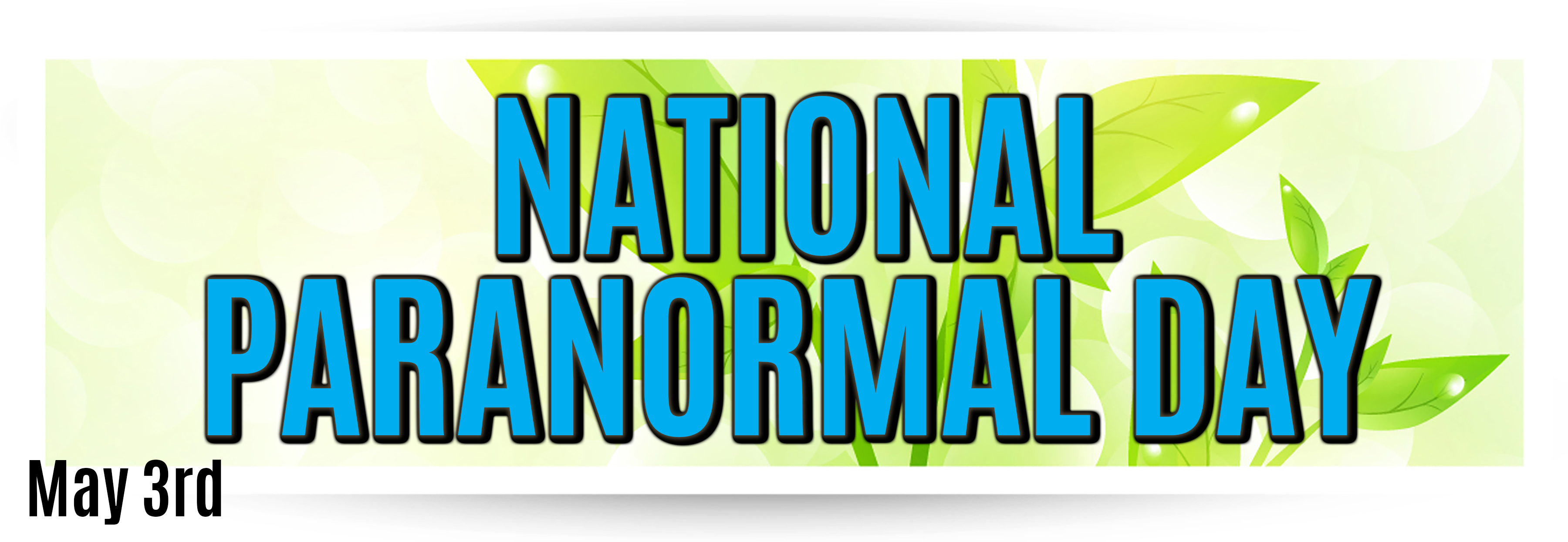 It’s National Paranormal Day, Readers! – J.M. NORTHUP